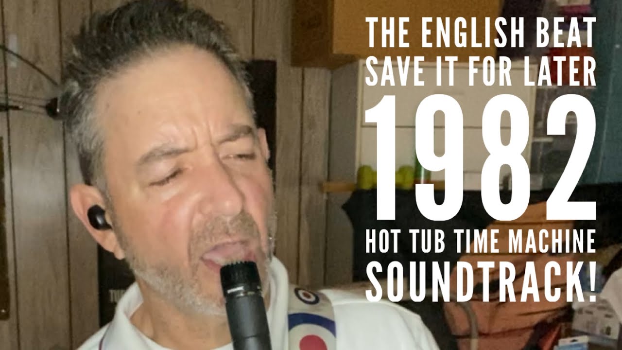 The English Beat | Save It For Later | 1982 | Hot Tub Time Machine ...