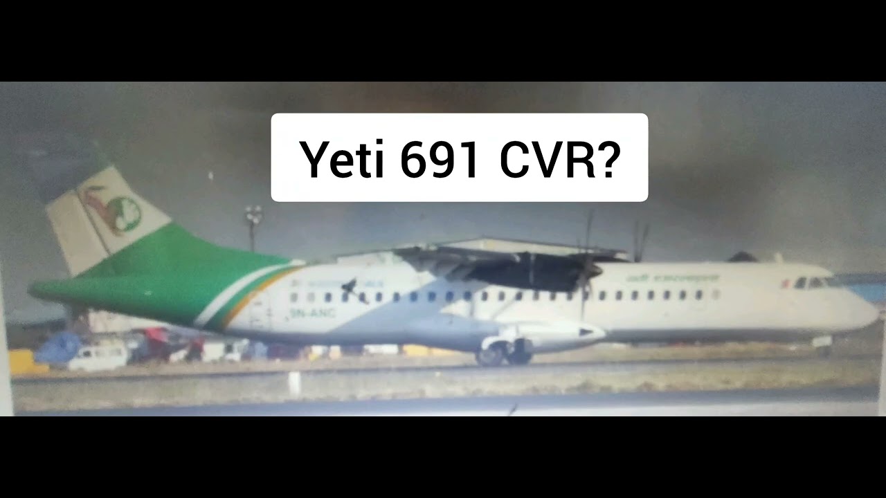 Yeti Airlines Flight 691 CVR? - YouTube