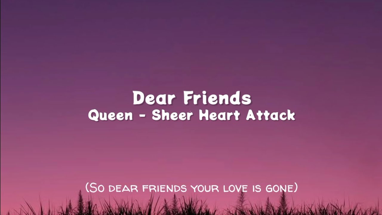 Dear Friends - Queen (Lyrics) - YouTube