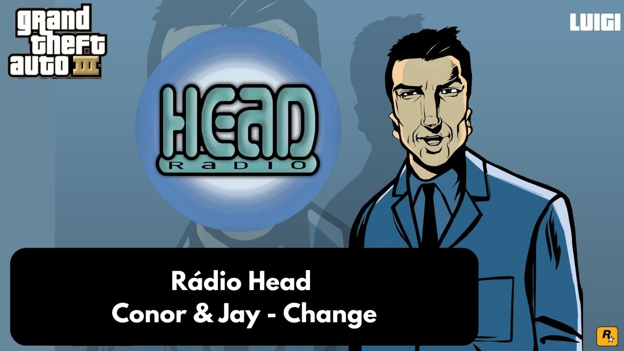 Rádio Head - Conor & Jay - Change - GTA 3 - YouTube