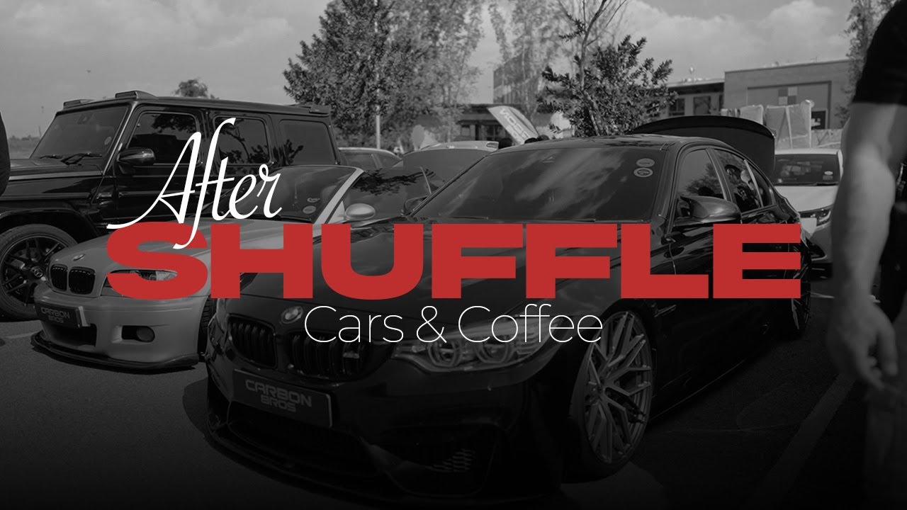 After Shuffle | Cars & Coffee & a Photoshoot - YouTube