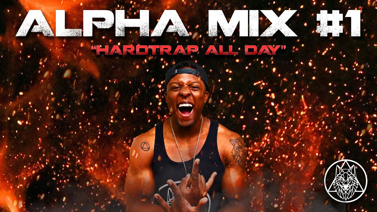 Alpha Mix #1 "Hard Trap All Day" | Hard Trap Mix 2020 - YouTube