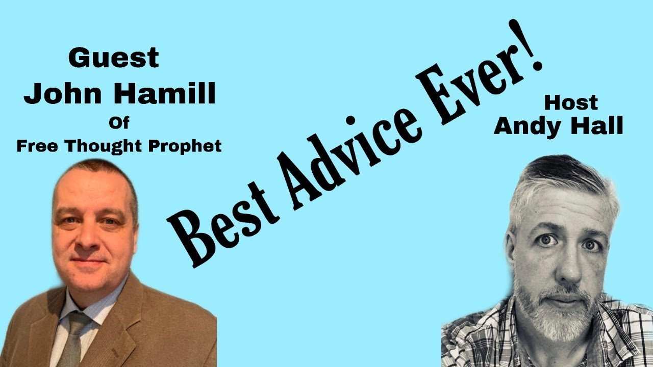 Best Advice Ever With Secular Advocate John Hamill - YouTube
