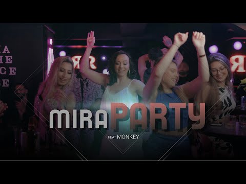 MIRA feat. MONKEY - PARTY | МИРА feat. MONKEY - ПАРТИ (Official 4K Video) 2024