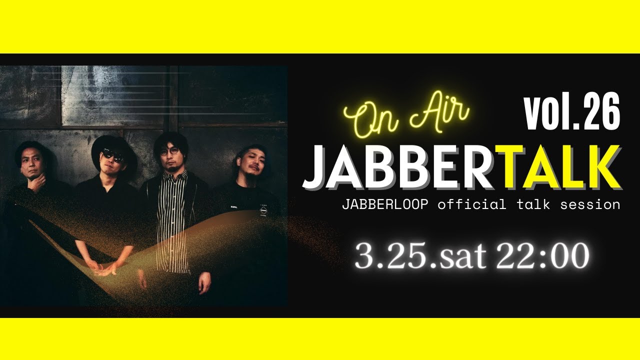 JABBER TALK vol.26 トークライブ生配信 - - 3月25日（sat）22時～O.A. - YouTube