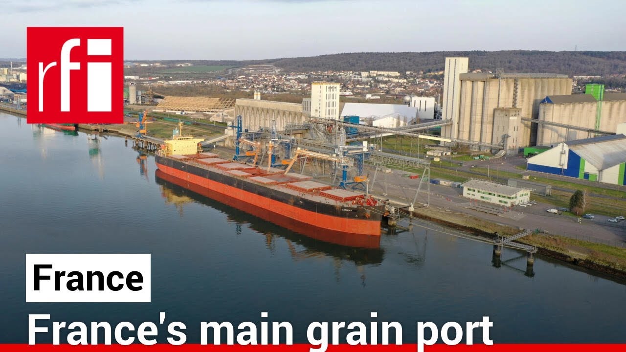 France's main grain port, 100km away from the open sea • RFI English ...