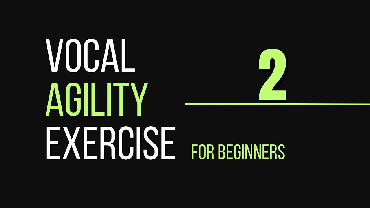 Vocal Agility Exercise for BEGINNERS #2 + Tips - YouTube