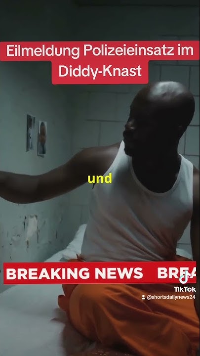 Eilmeldung Polizeieinsatz im Diddy-Knast - YouTube