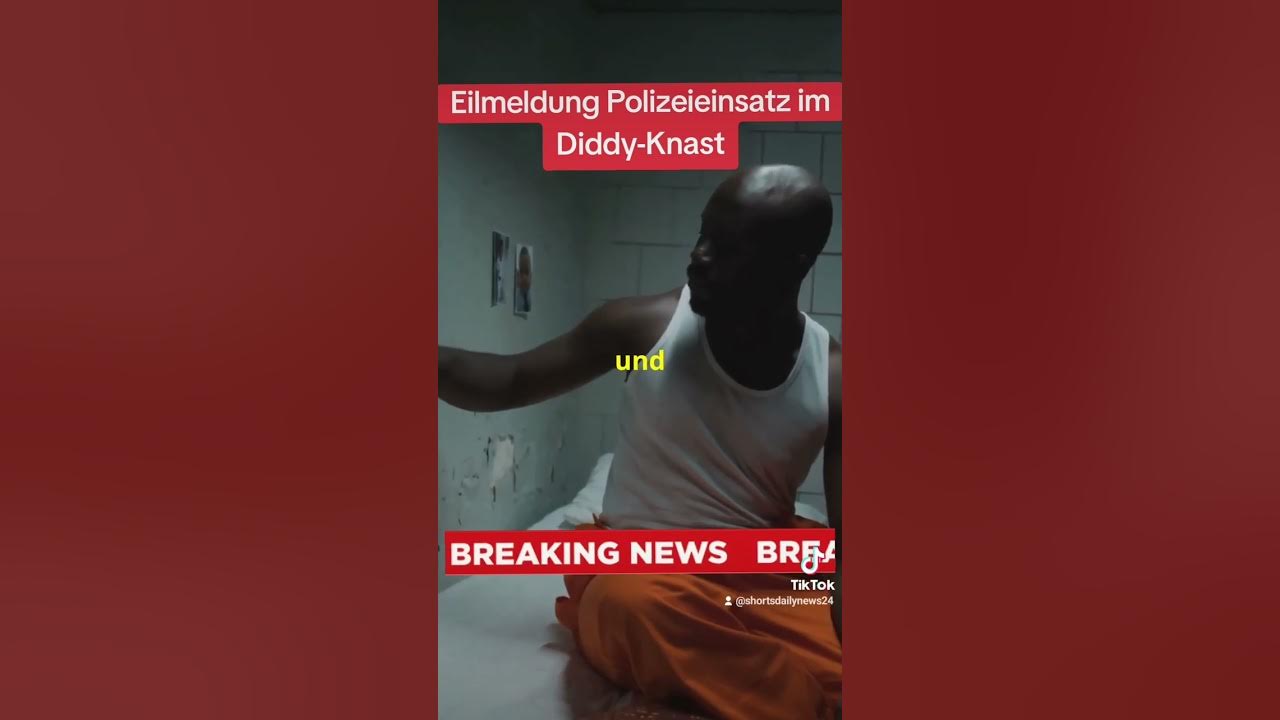 Eilmeldung Polizeieinsatz im Diddy-Knast - YouTube