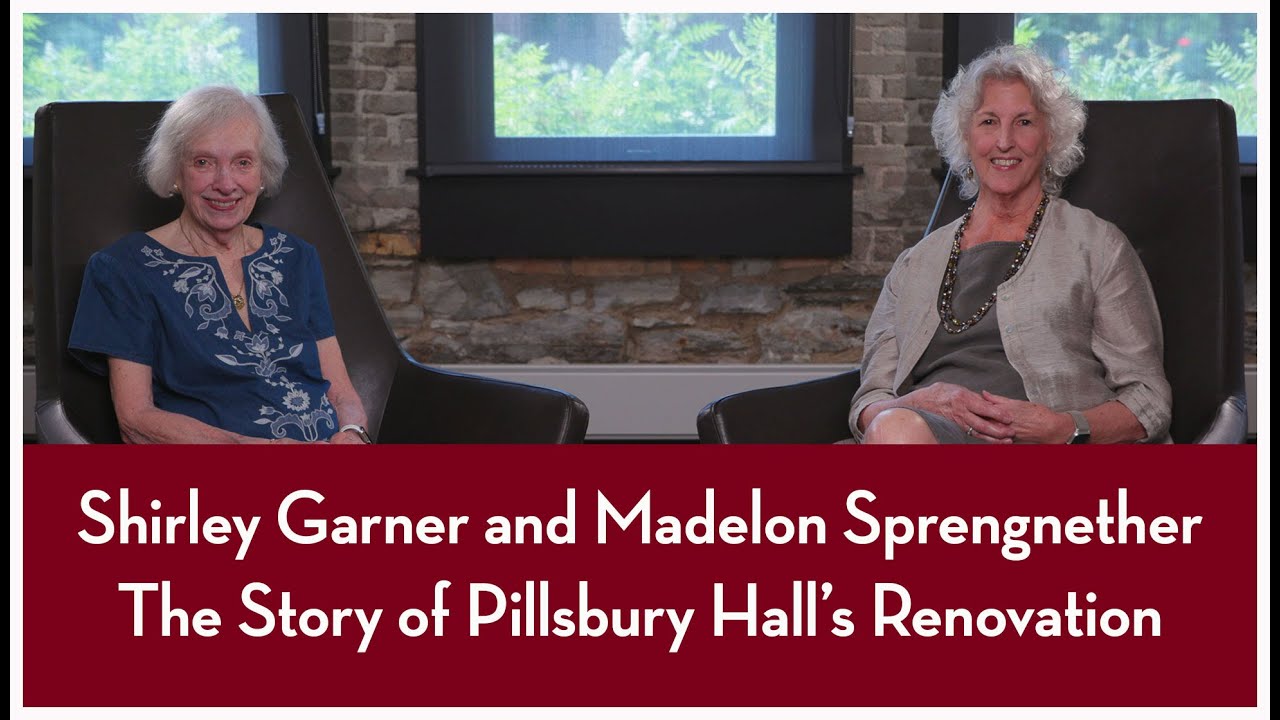 Shirley Garner and Madelon Sprengnether - The Story of Pillsbury Hall's ...