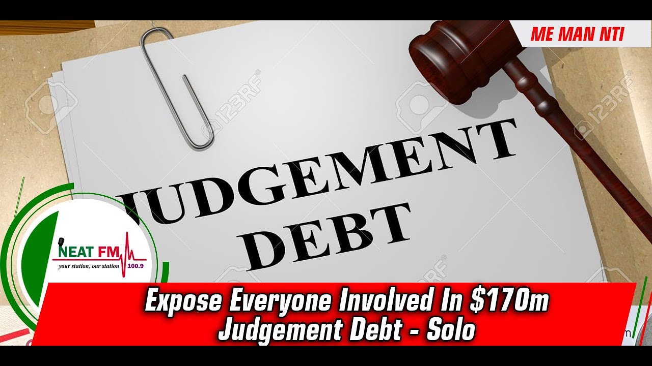 Expose Everyone Involved In $170m Judgement Debt - Solo - YouTube