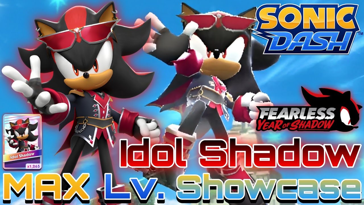 [Sonic Dash] Idol Shadow - MAX Level Showcase - YouTube