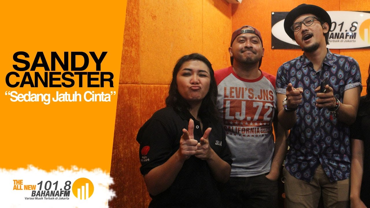 Sandy Canester - "Sedang Jatuh Cinta" on Bahana FM - YouTube