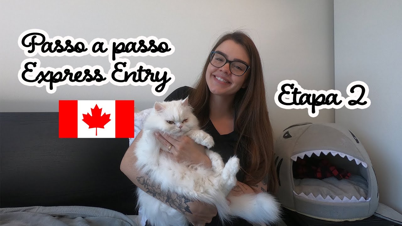 PARTE 2 - PASSO A PASSO EXPRESS ENTRY - Processo de imigração para o ...