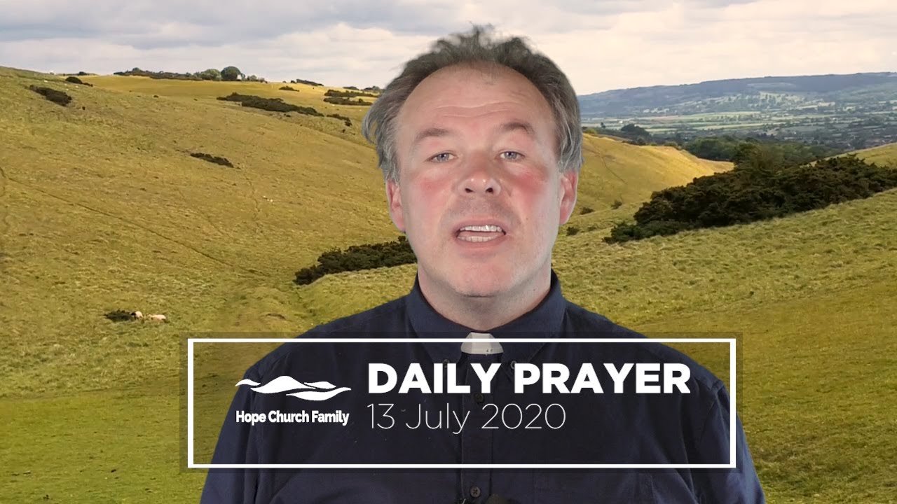 Daily Prayer 13 July 2020 - YouTube