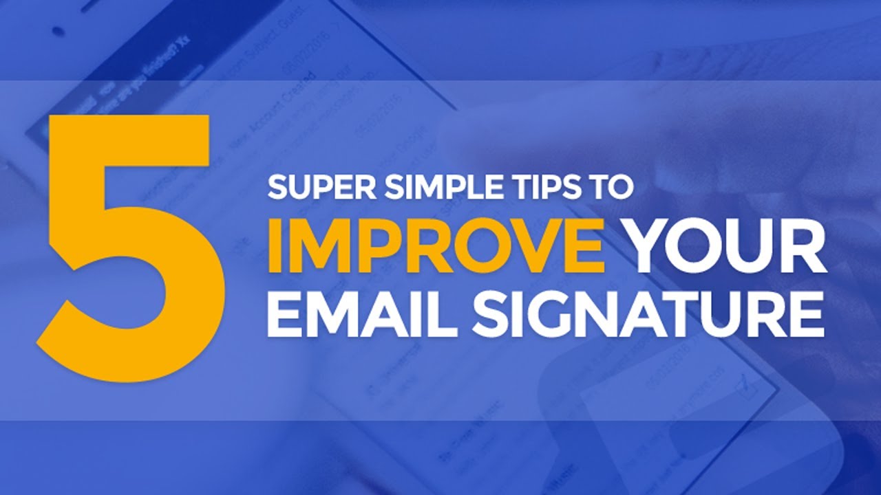 5 Ways to Improve Your Email Signature - YouTube