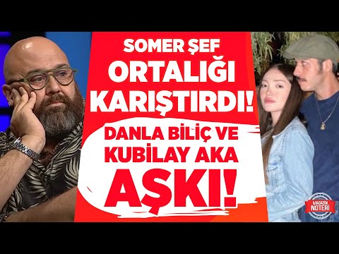 Somer Şef ORTALIĞI KARIŞTIRDI! Danla Biliç Ve Kubilay Aka Aşkı! Serenay Sarıkaya İSYAN ETTİ!