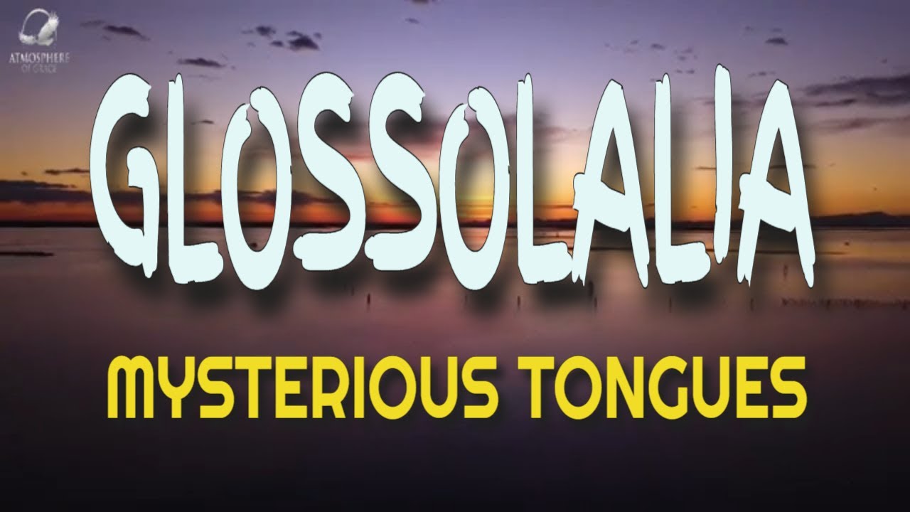 What is Glossolalia (Praying in the Spirit)? - YouTube