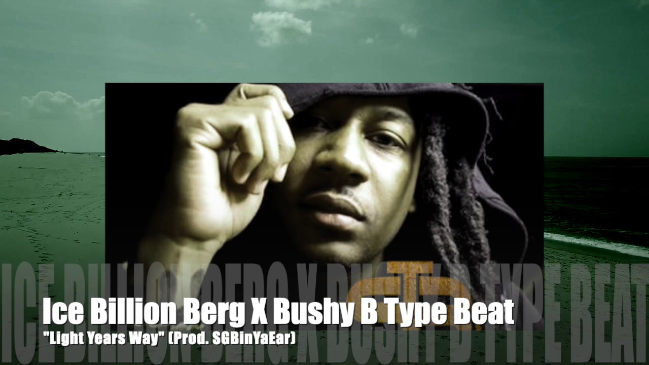 [FREE] Ice Billion Berg X Bushy B Type Beat 2019 | "Light Years Away ...