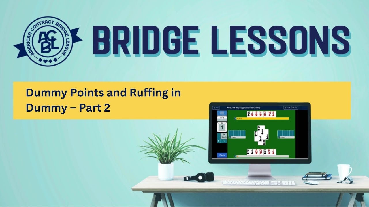 Bridge Lessons - Dummy Points and Ruffing in Dummy – Part 2 - YouTube