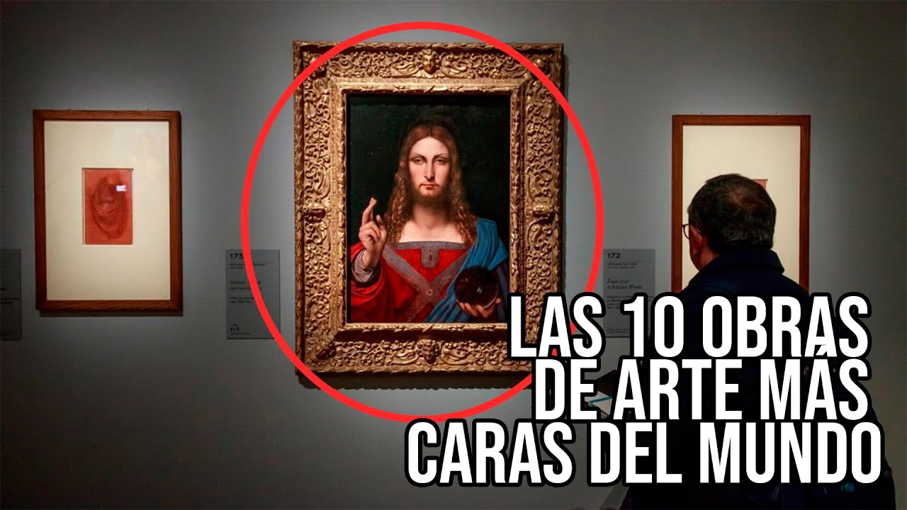 Estas son LAS OBRAS DE ARTE mas CARAS del MUNDO!!! - YouTube