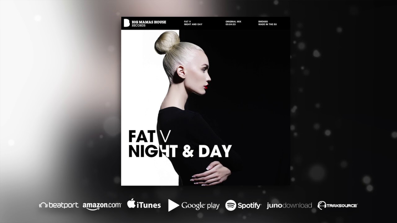 FAT V - Night & Day [DEEP HOUSE] - YouTube