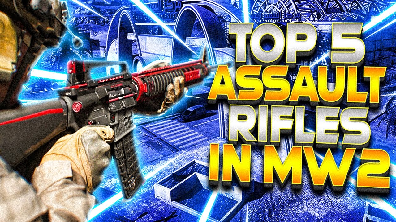 Top 5 MW2 Assault Rifles and the Best Attachments! - YouTube