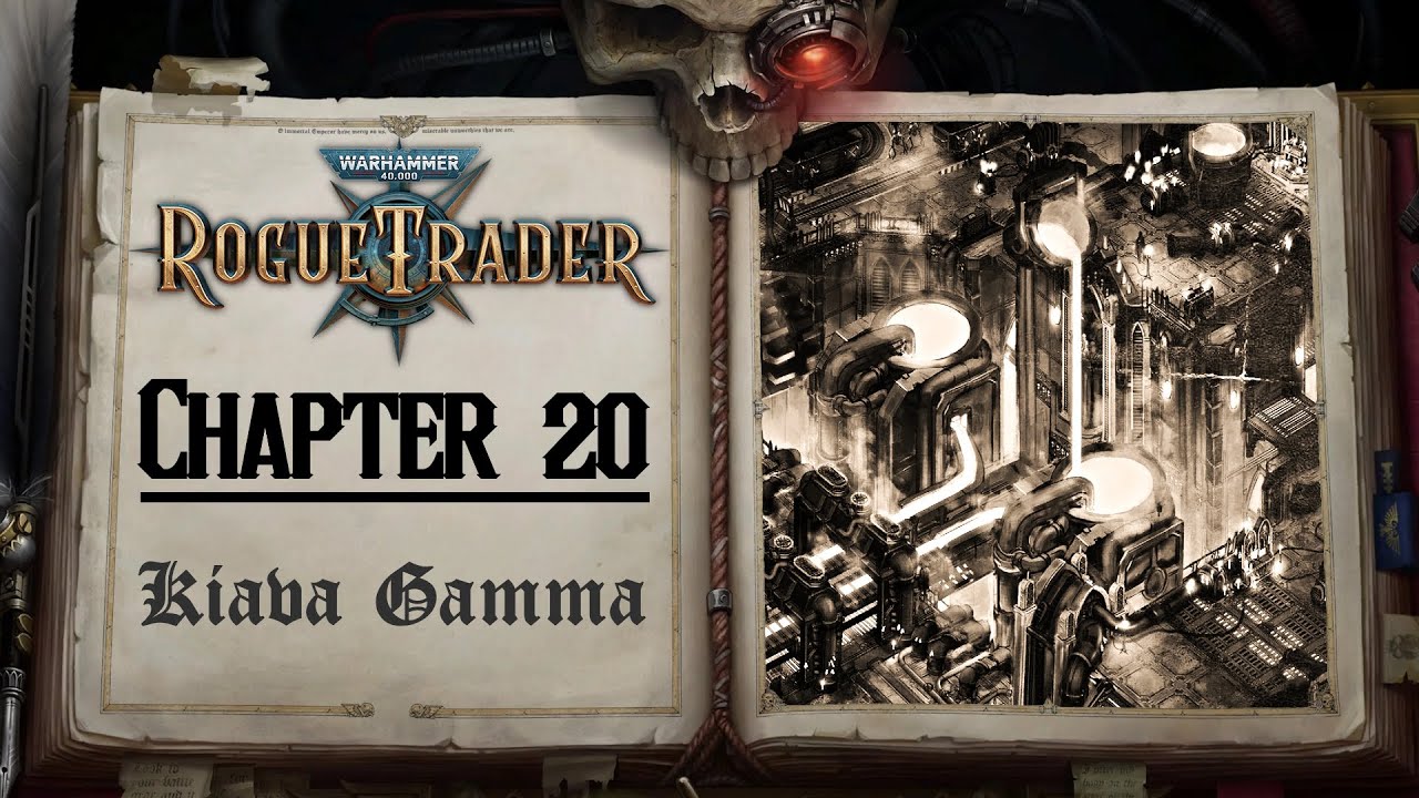 Rogue Trader | Playthrough | Chapter 20 - Kiava Gamma - YouTube