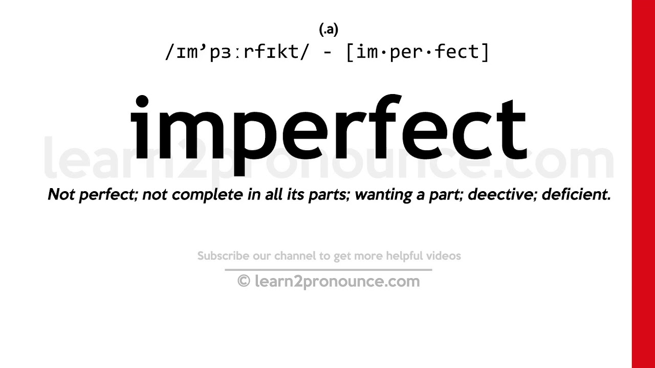Pronunciation of Imperfect | Definition of Imperfect - YouTube