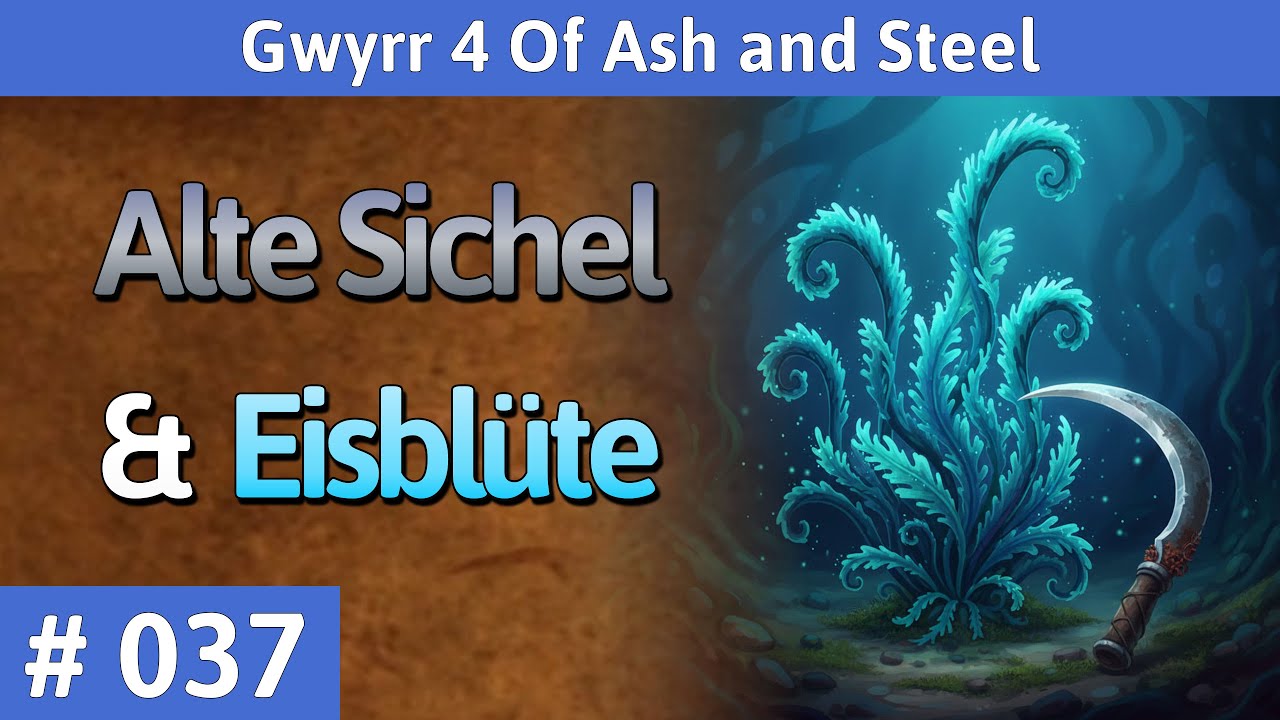 Of Ash and Steel deutsch: Alte Sichel & Eisblüte - Let's Play Teil 37 ...
