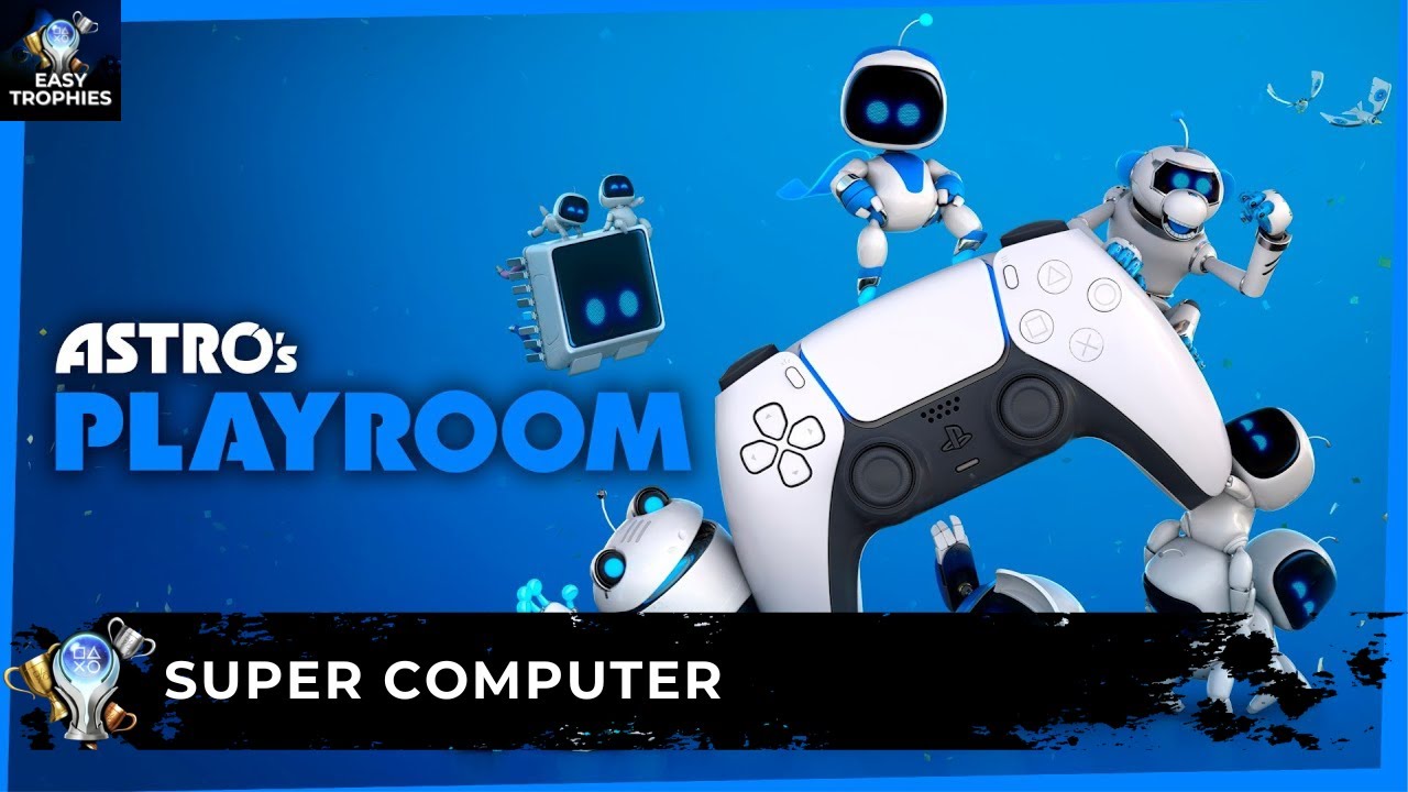ASTRO's PLAYROOM - Super Computer Guia de Troféu - YouTube