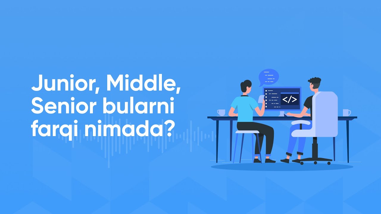 Junior, Middle, Senior bularni farqi nimada? - YouTube