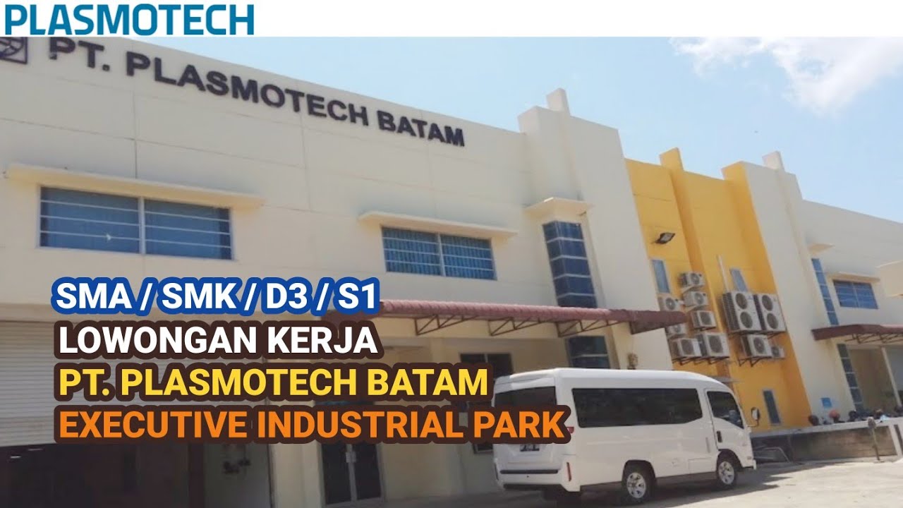 PT Plasmotech Batam Info Lowongan Kerja Pabrik Batam Hari Ini - YouTube