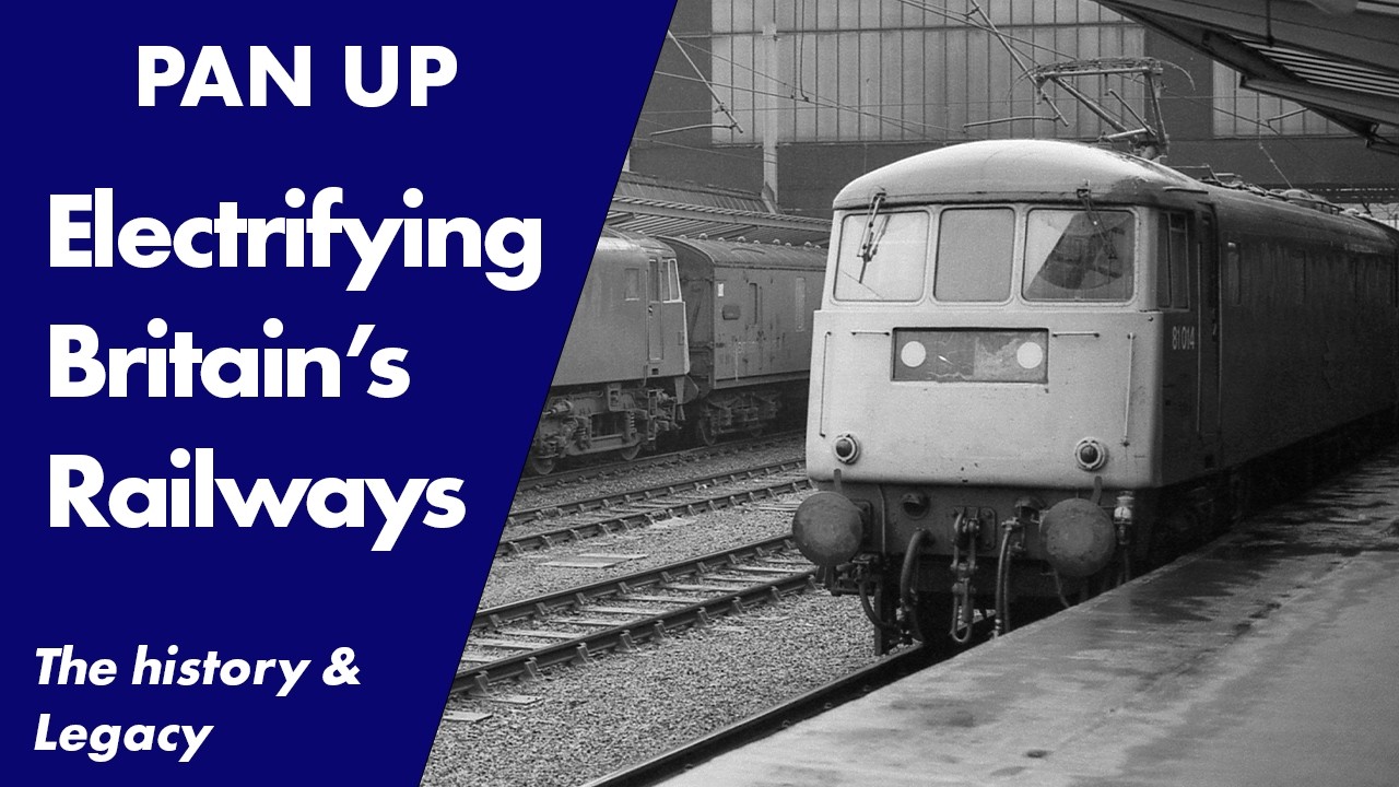 PAN UP's Electrifying British Railways (Part 1) 1955-1967 - YouTube