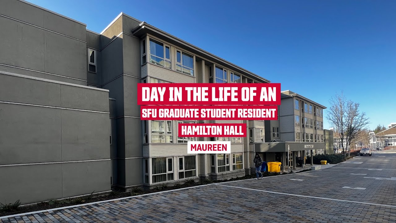 Day In the Life of an SFU Residence and Housing Graduate Student ...