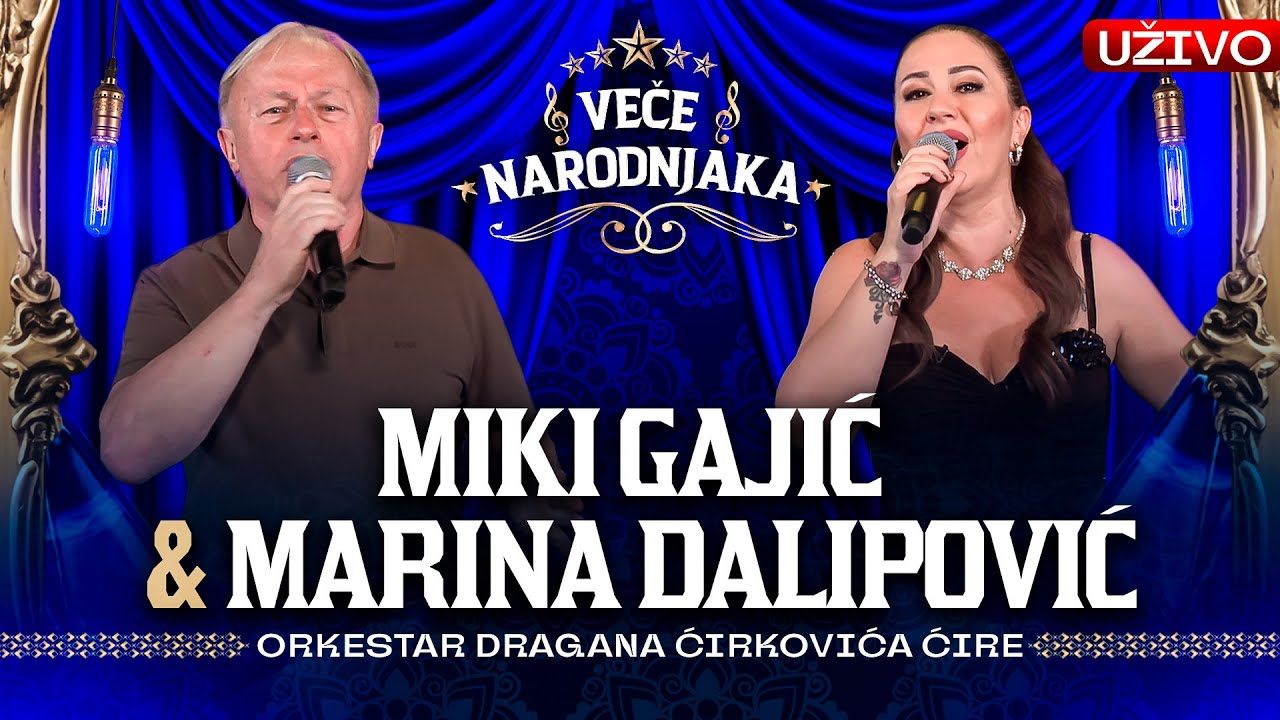 MIKI GAJIC & MARINA DALIPOVIC ( ORK. DRAGANA CIRKOVICA CIRE ) ★ VECE ...