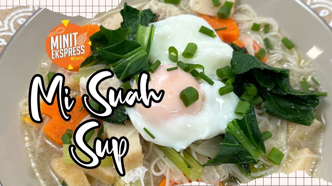 Mi Suah Sup Yang Simple, Confirm Menjadi - YouTube
