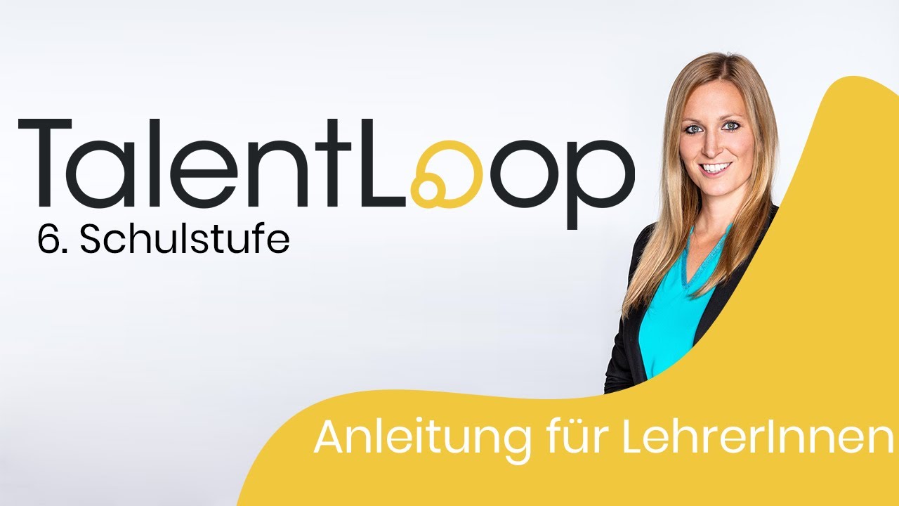 TalentLoop - Anleitung für LehrerInnen in der 6.Schulstufe - YouTube
