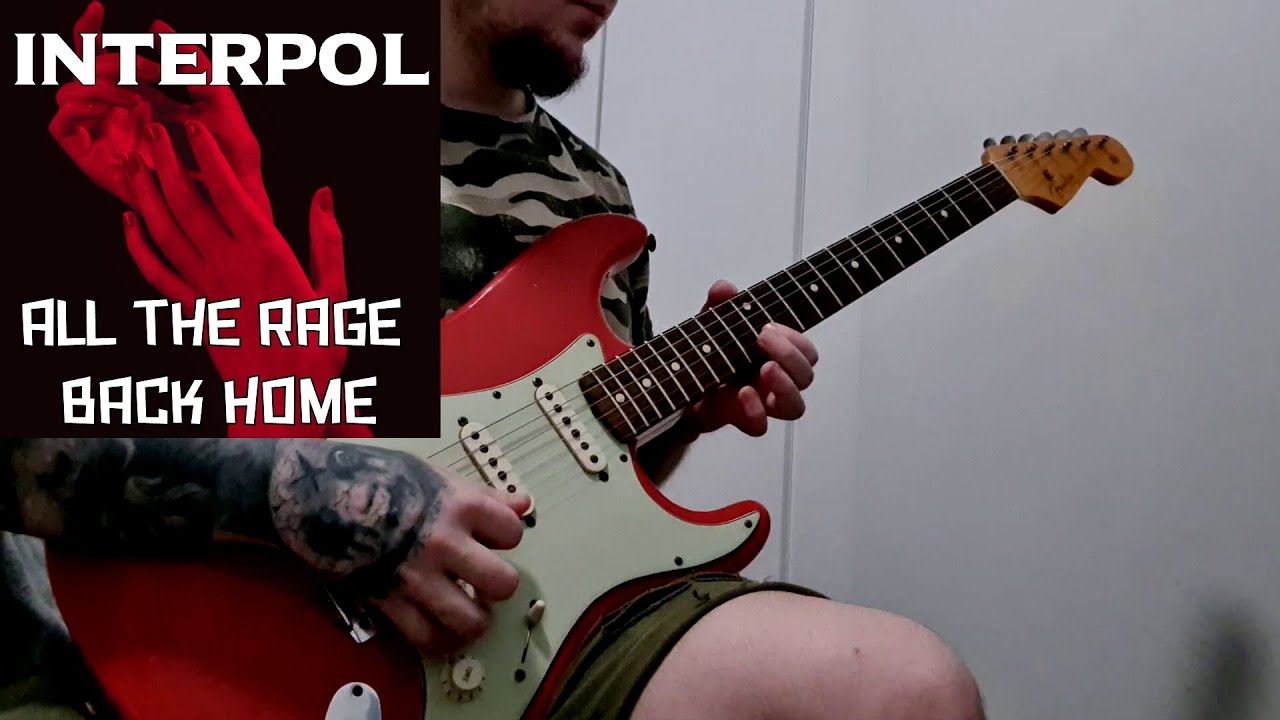 INTERPOL - 'All The Rage Back Home' - GUITAR COVER - YouTube