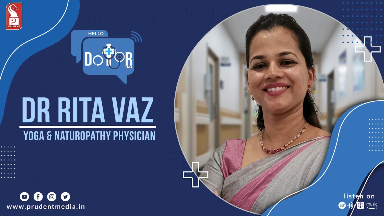Dr Rita Vaz | Yoga & Naturopathy Physician | Hello Dotor | Prudent ...