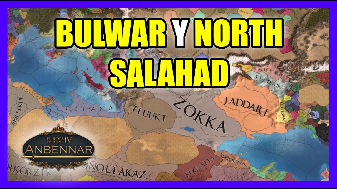 BULWAR Y NORTH SALAHAD - RECOMENDACIÓN NACIONES ANBENNAR - YouTube