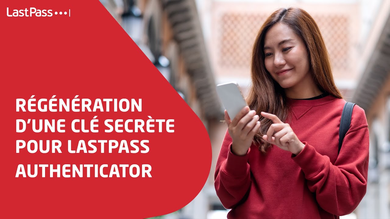 Régénération d'une clé secrète pour LastPass Authenticator - YouTube