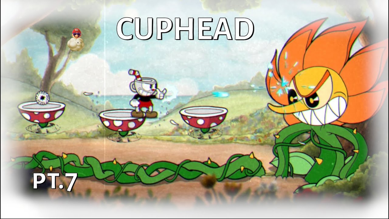 CUPHEAD Gameplay Pt. 7 - Floral Fury - YouTube