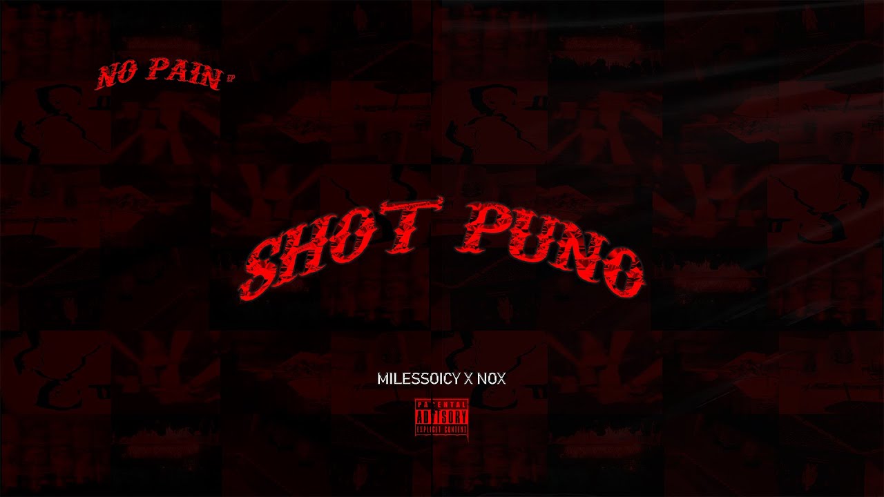MILESSOICY, NOX - SHOT PUNO (From "No Pain EP") (Official Audio ...