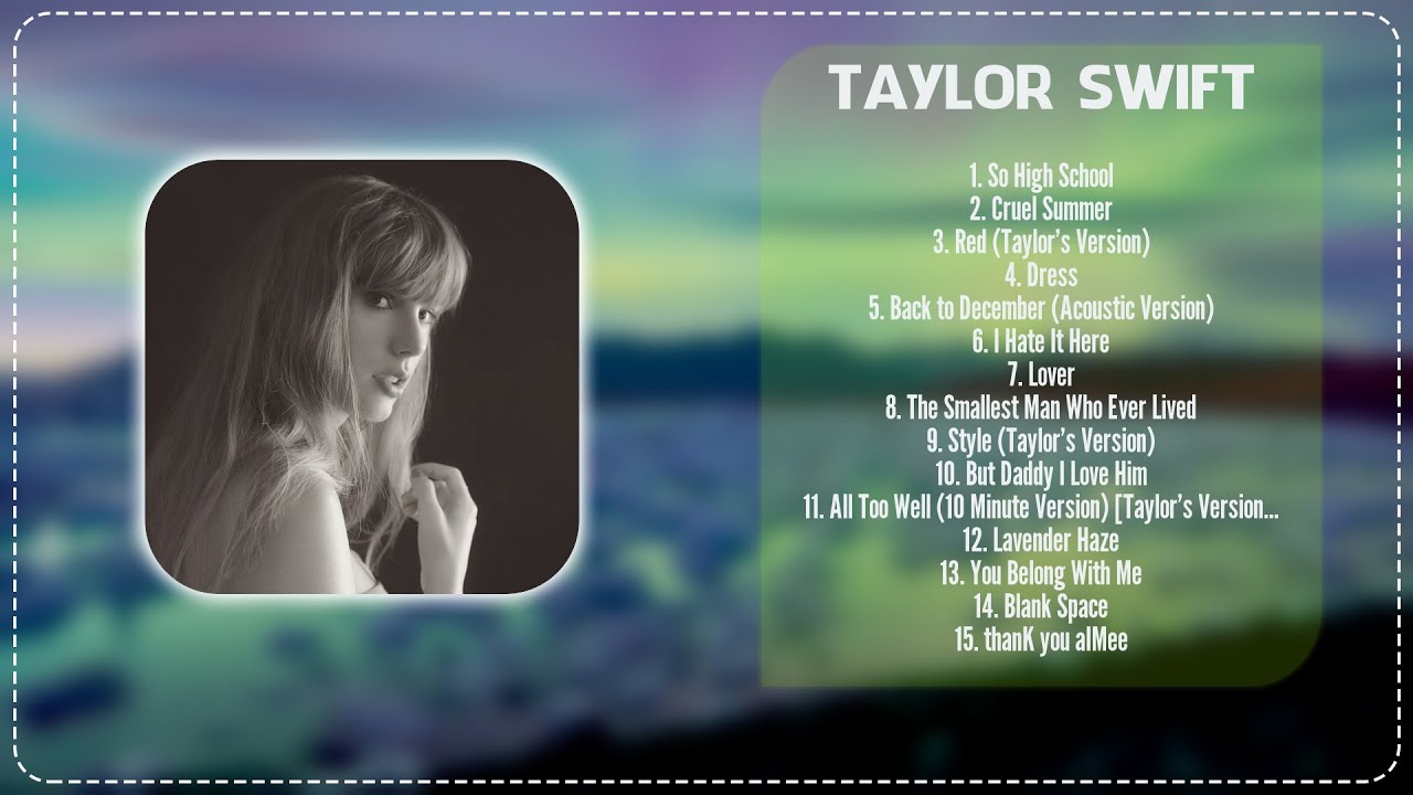 Taylor Swift - Legendary Playlist: Top 15 Hits Playlist of All Time ...