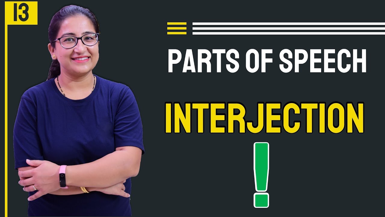 L-13, Interjection (!) | With Tricks & Examples | Parts of Speech ...