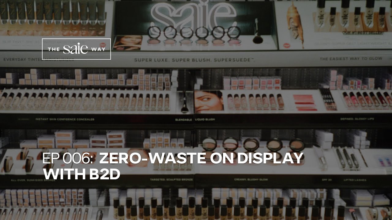 ZERO-WASTE ON DISPLAY with B2D | Ep: 006 | The Saie Way– A Climate ...