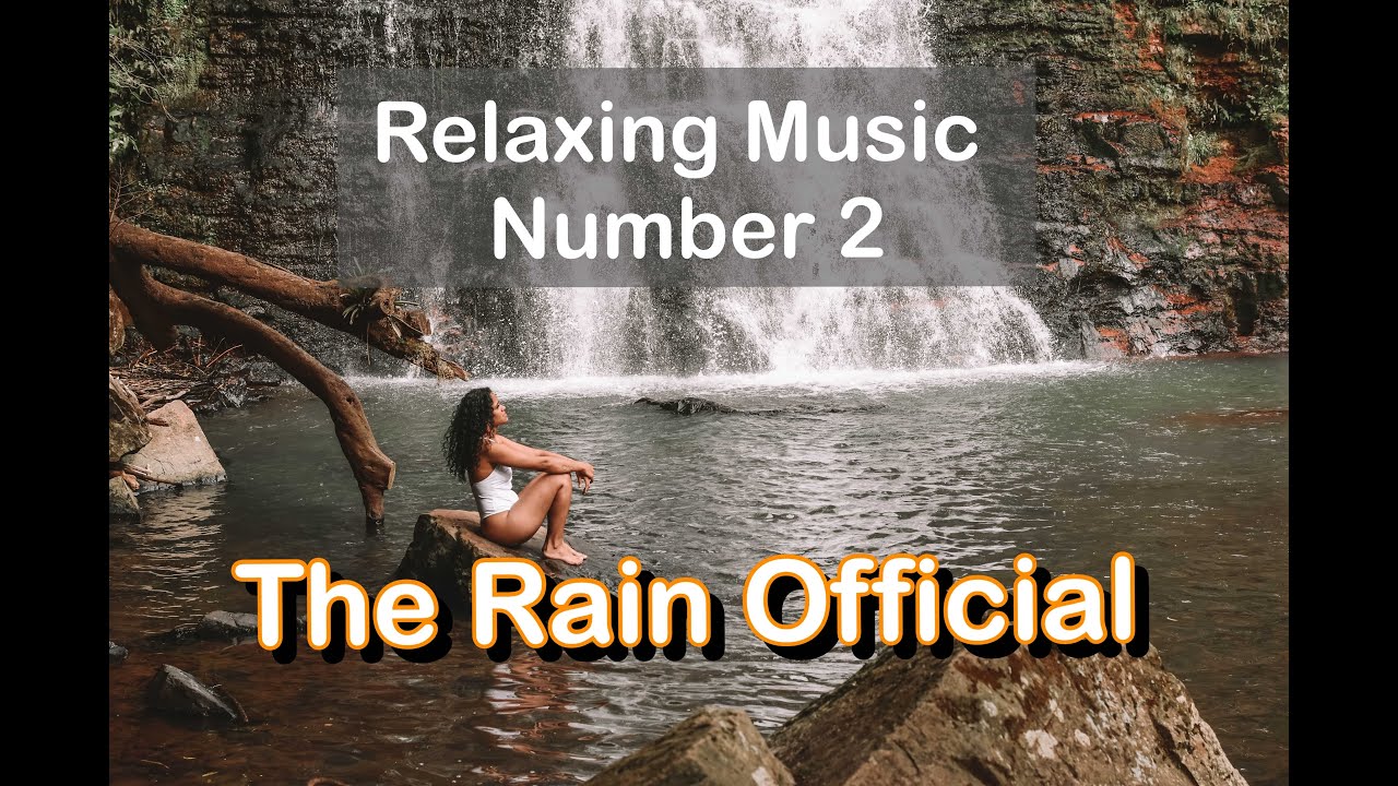 Relaxing Music Number 2 - The Rain - YouTube