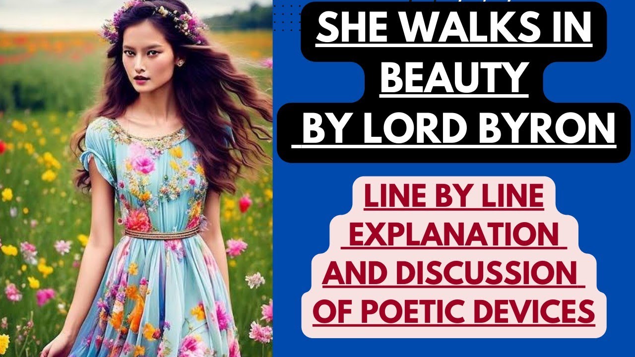 She Walks in Beauty by Lord Byron | Line by Line Poem Explanation and ...