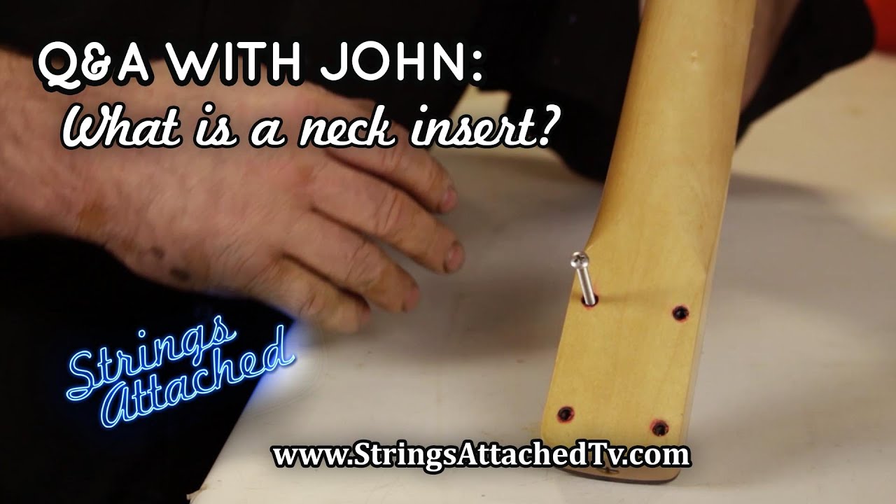 Q&A With John: What's a neck insert? - YouTube